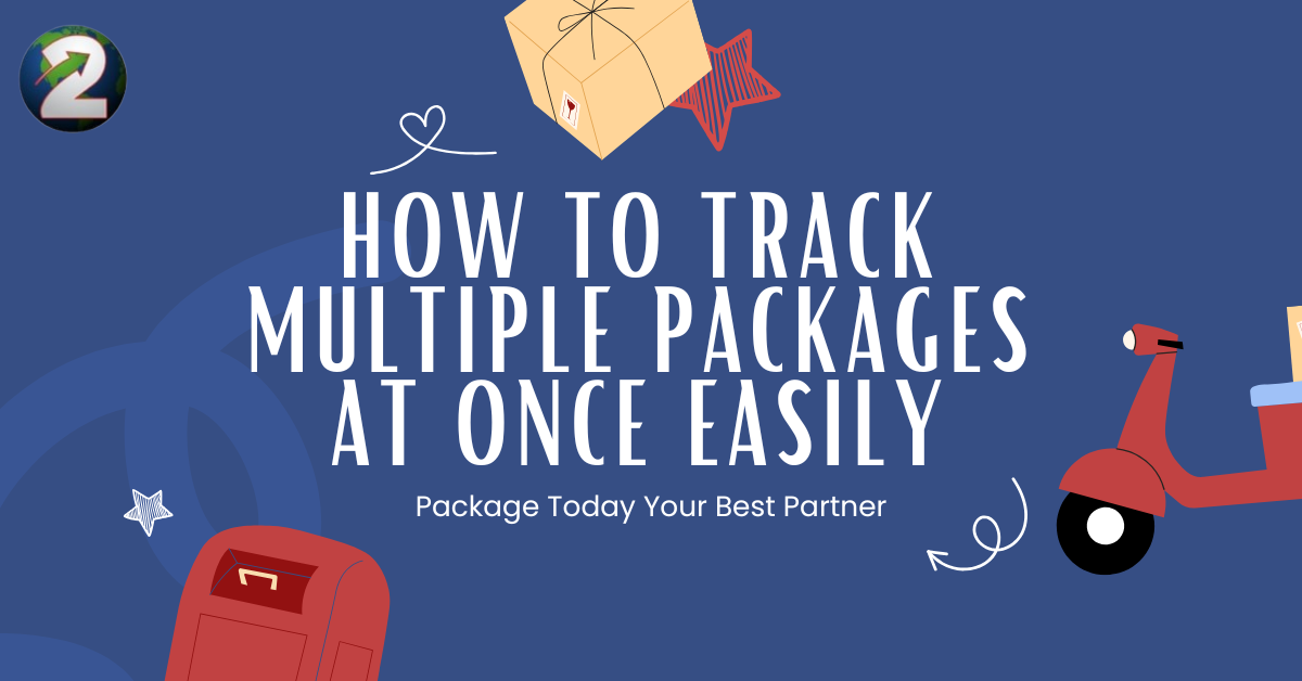 How to Track Multiple Packages at Once Easily